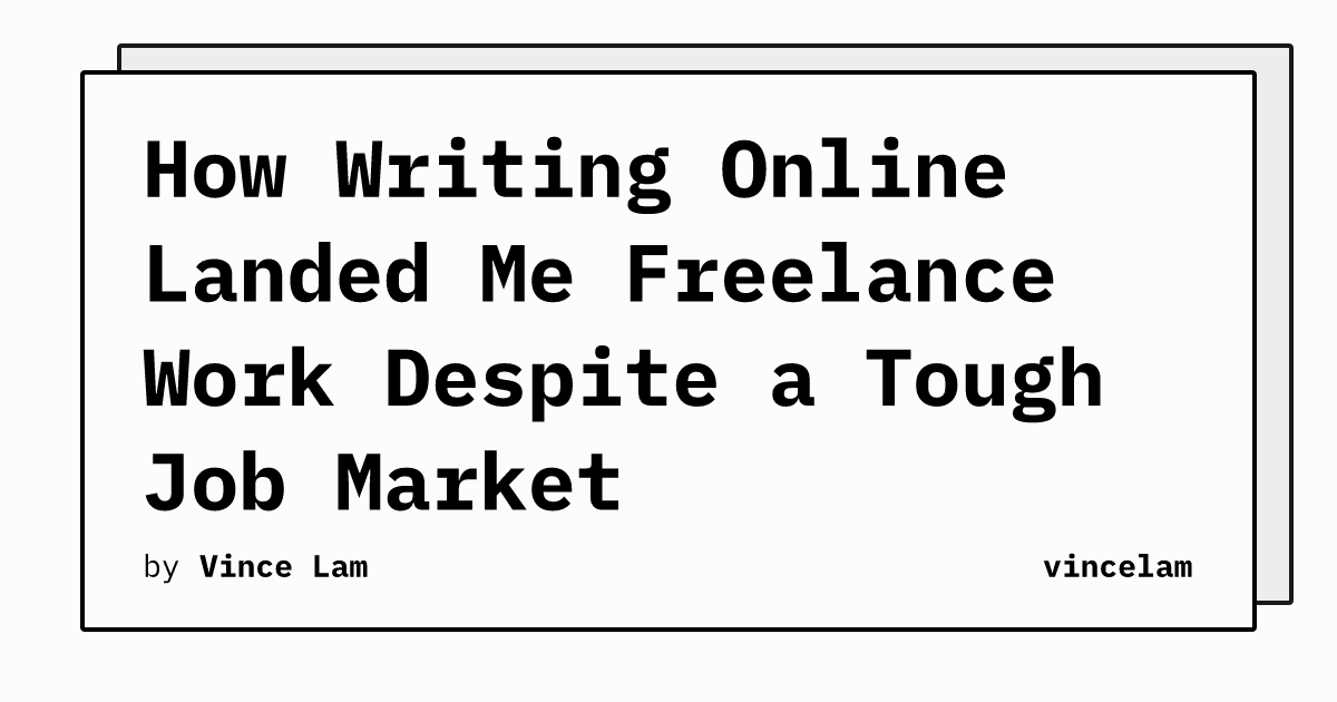 How Writing Online Landed Me Freelance Work Despite a Tough Job Market ...
